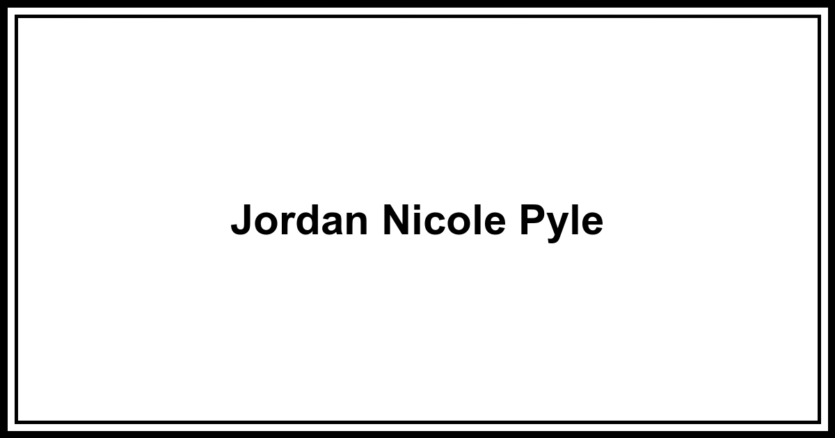 Obituary: Jordan Nicole Pyle