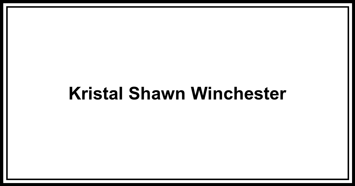 Obituary: Kristal Shawn Winchester