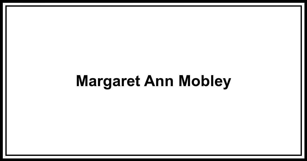 Obituary: Margaret Ann Mobley